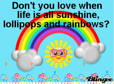 sunshine, lollipops and rainbows Picture #115878420 | Blingee.com